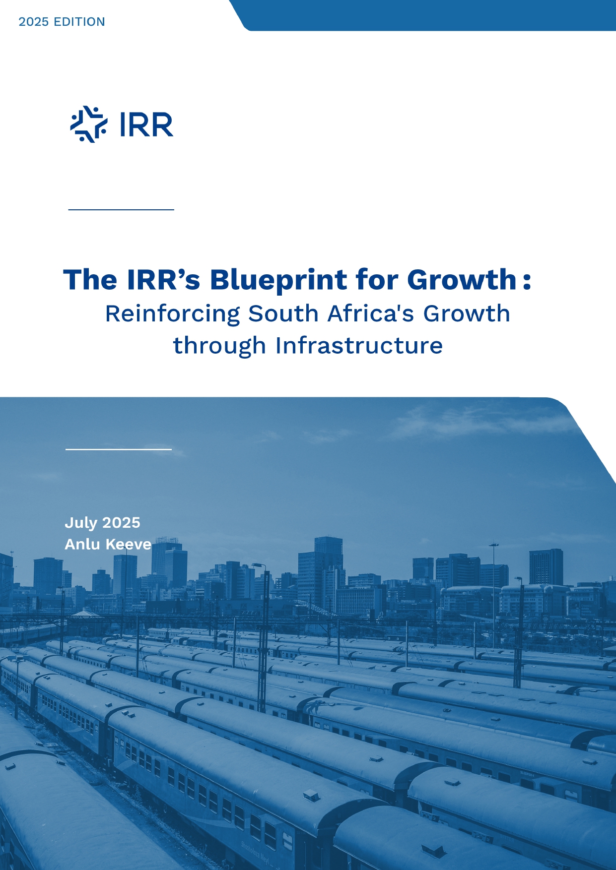 The IRR’s Blueprint for Growth: Reinforcing South Africa's Growth through Infrastructure ...